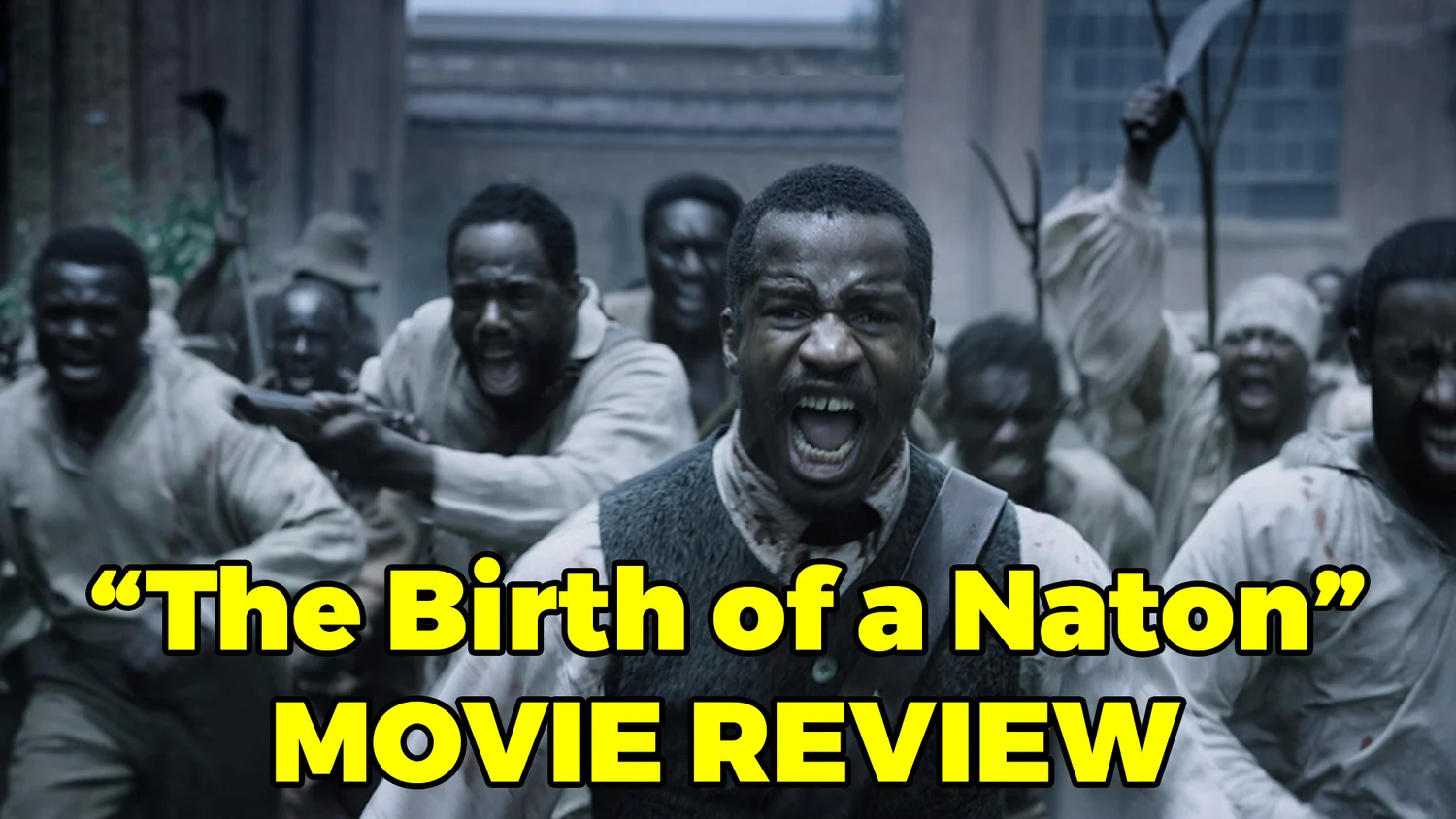 #CinematicLivesMatter: Ep. 42 — The Birth of a Nation Movie Review ...
