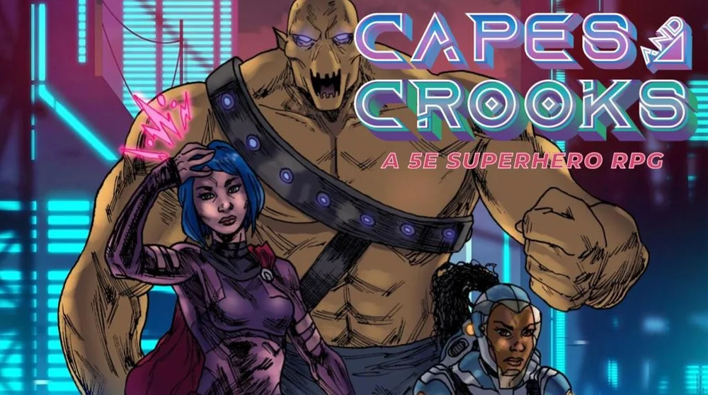 The 5E Superhero RPG CAPES & CROOKS is Now on Kickstarter — GeekTyrant