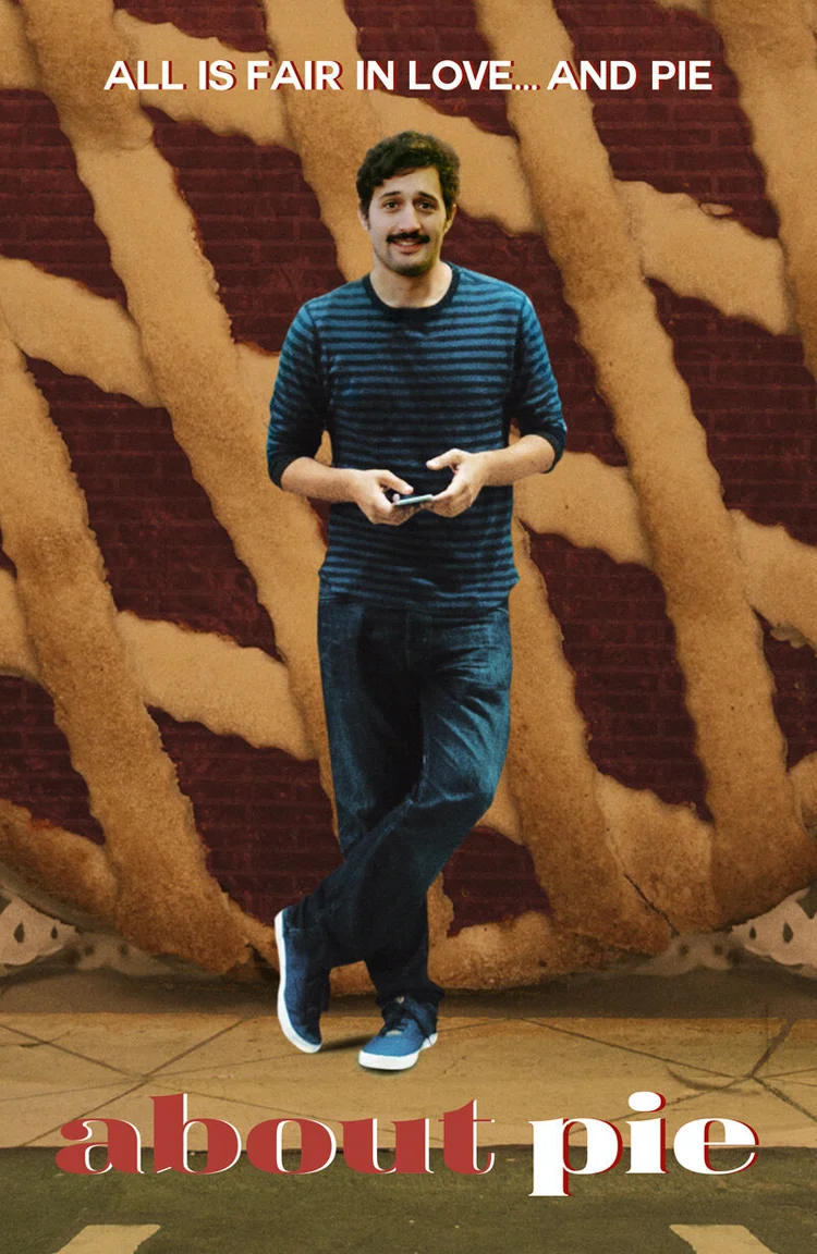 Trailer and Poster For The Indie Romantic Comedy ABOUT PIE — GeekTyrant