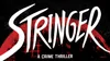 New Crime Thriller Graphic Novel STRINGER Coming April 2023 — GeekTyrant