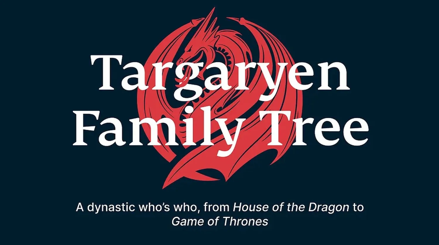 Targaryen Family Tree Finally Explained In Infographic — GeekTyrant