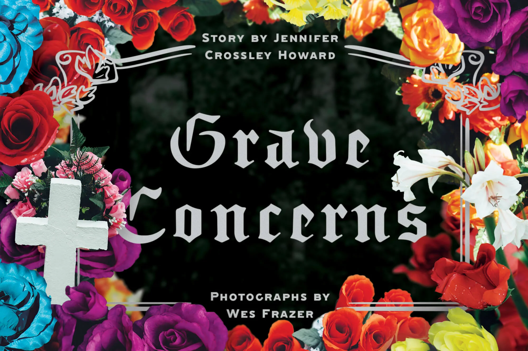 Grave Concerns — THE BITTER SOUTHERNER