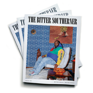 BS Magazine — THE BITTER SOUTHERNER