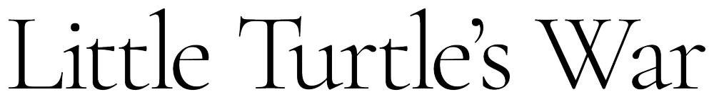 Little Turtle’s War — THE BITTER SOUTHERNER