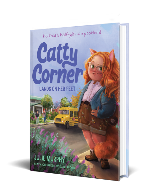 Catty Corner Lands on Her Feet (#1) — I'm Julie Murphy