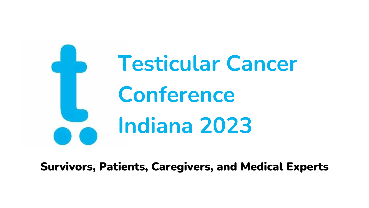 Testicular Cancer Conference 2023 — Testicular Cancer Awareness Foundation