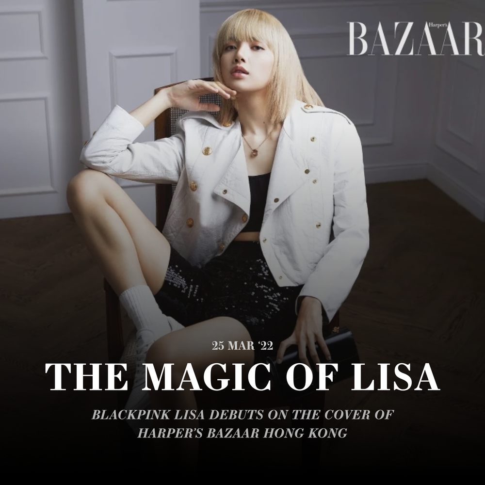 Lisa on Harper's Bazaar Hong Kong April 2022 Issue — Greysuitcase