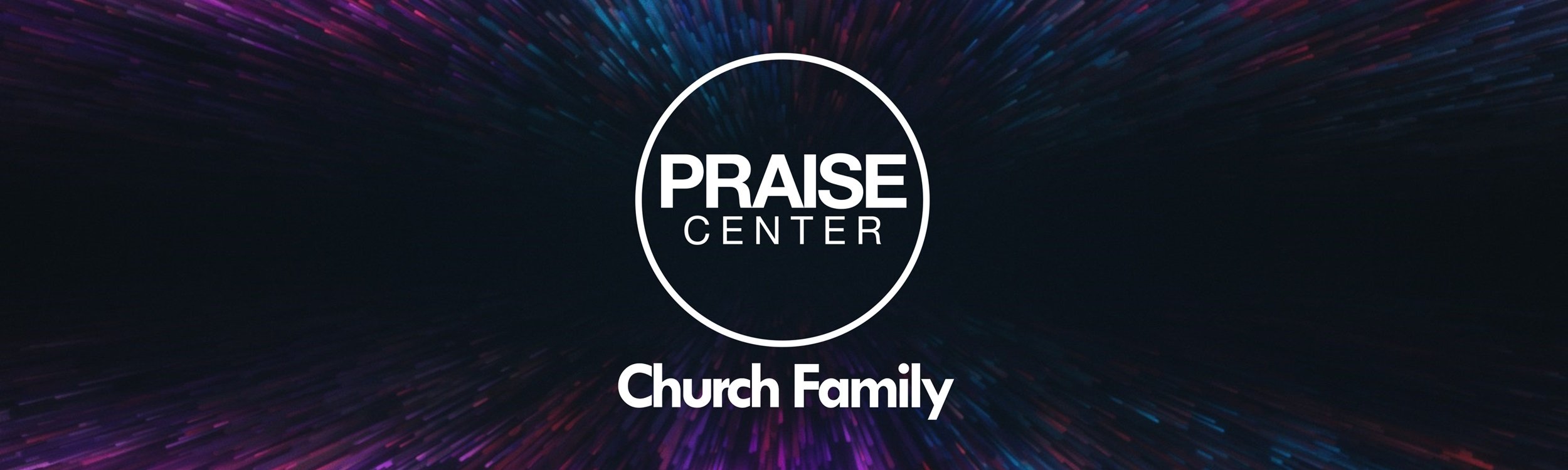 PRAISE CENTER