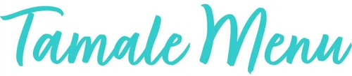 Tamale Menu — The Tamale Store