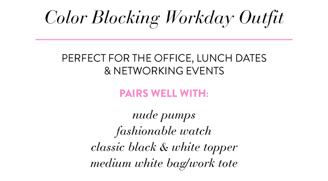 Color Blocking from Workday to Weekend — Simply Jessica Marie