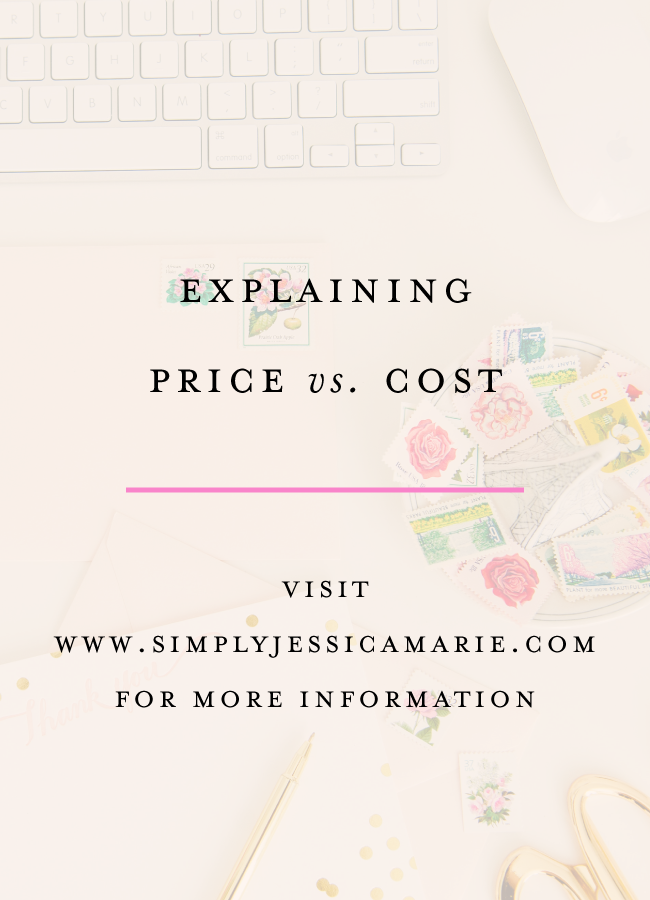 Understanding and Explaining Price versus Cost — Simply Jessica Marie