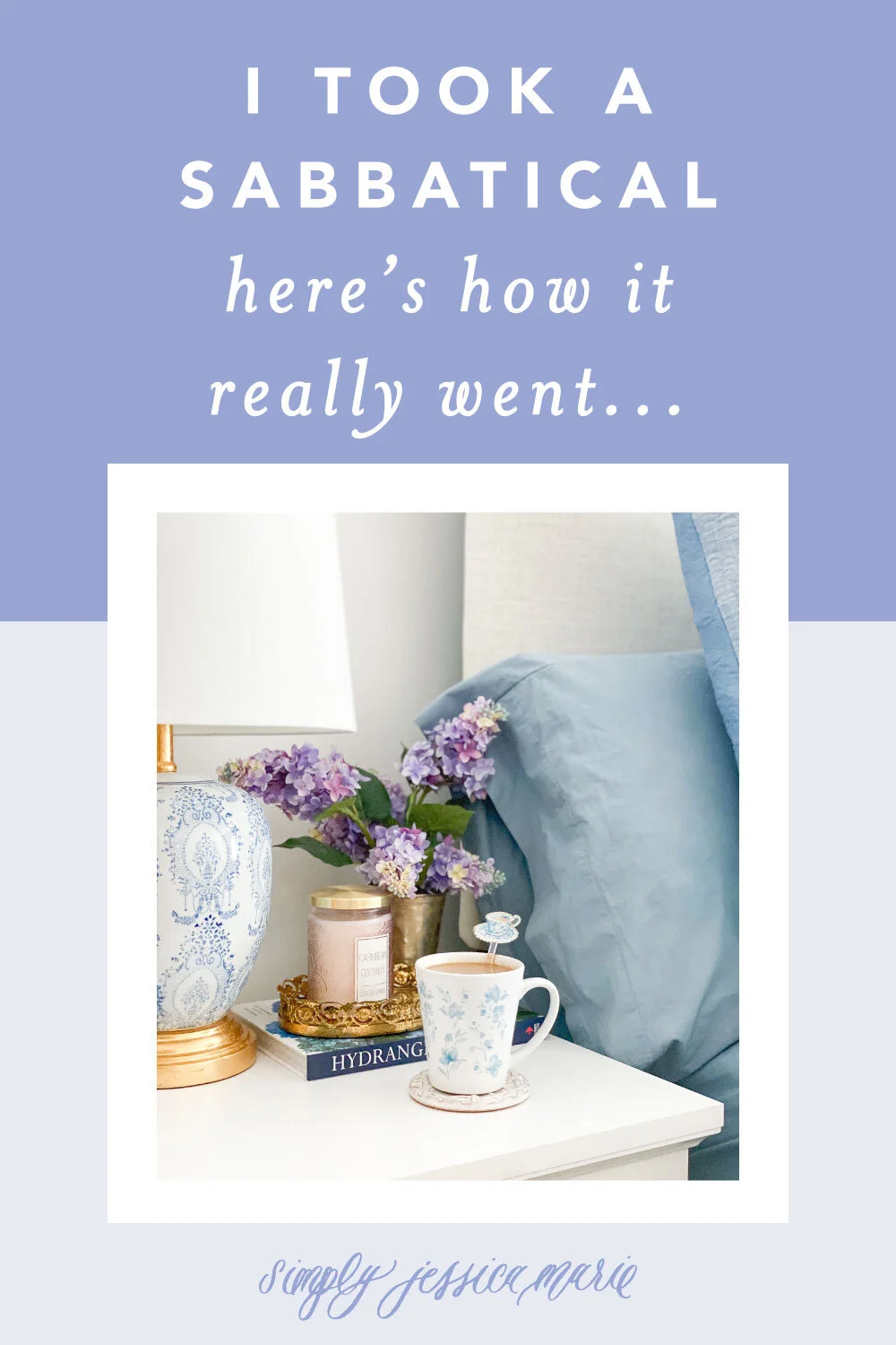 How did my sabbatical really go? — Simply Jessica Marie