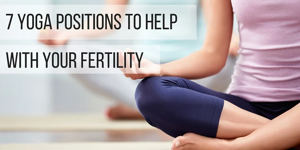 7 Yoga Positions To Help With Your Fertility — Atlantic Health Solutions