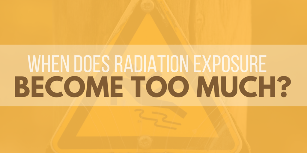 When Does Radiation Exposure Become Too Much? — Atlantic Health Solutions