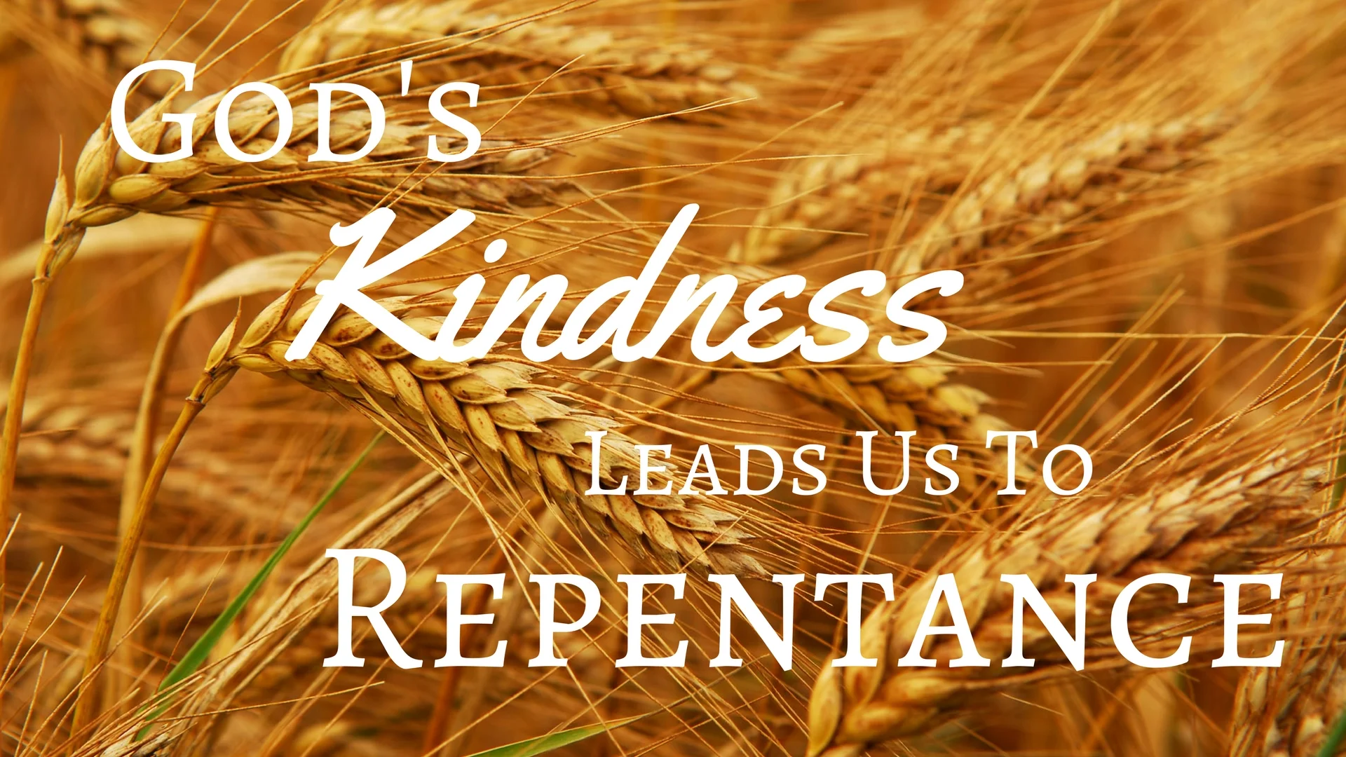 Genesis 42-45 God's Kindness Leads Us To Repentance — HAMPTON ROADS CHURCH