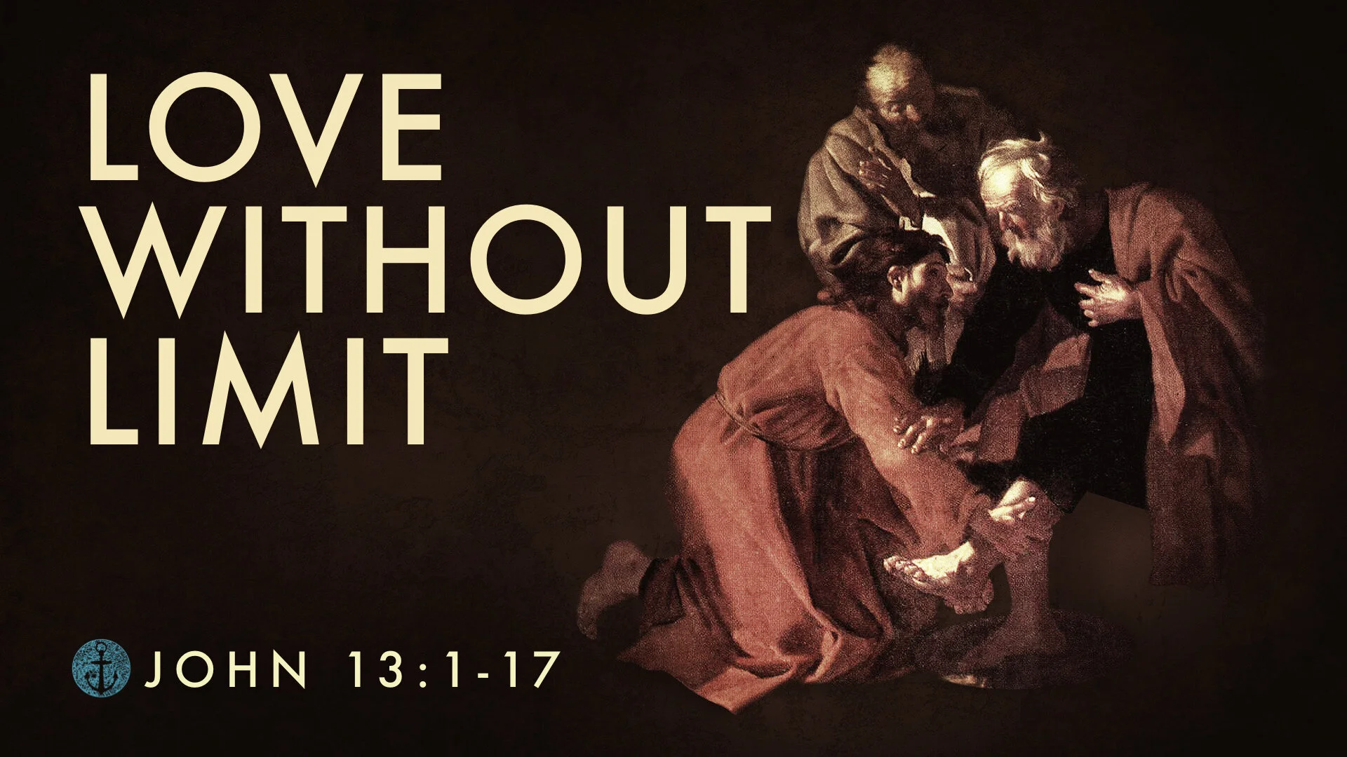 John 13 1 17 Love Without Limit HAMPTON ROADS CHURCH