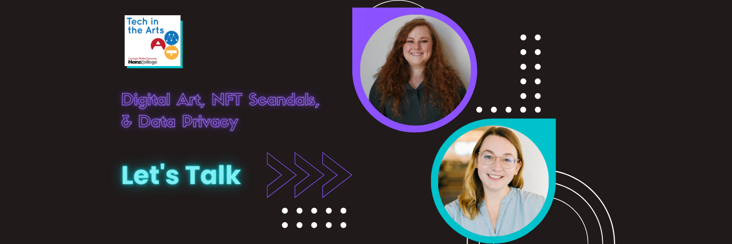 Let's Talk: Digital Art, NFT Scandals, & Data Privacy — AMT Lab @ CMU