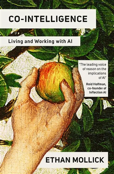 Co-Intelligence Offers a Model for Integrating GenAI Into Your Work ...