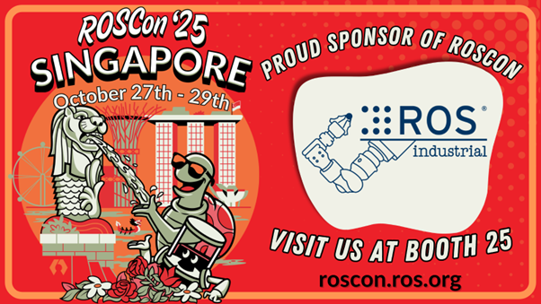 ROSCon 2025 & RIC-AP Summit 2025 Blog Series: Singapore’s Defining Week for Open-Source Robotics ...