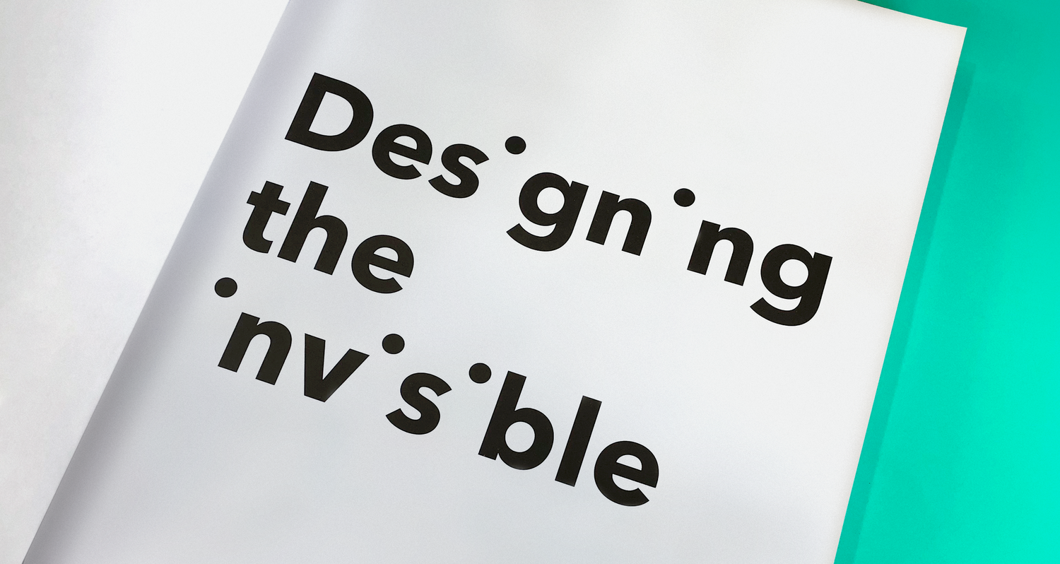 Designing the invisible — FORESTI DESIGN