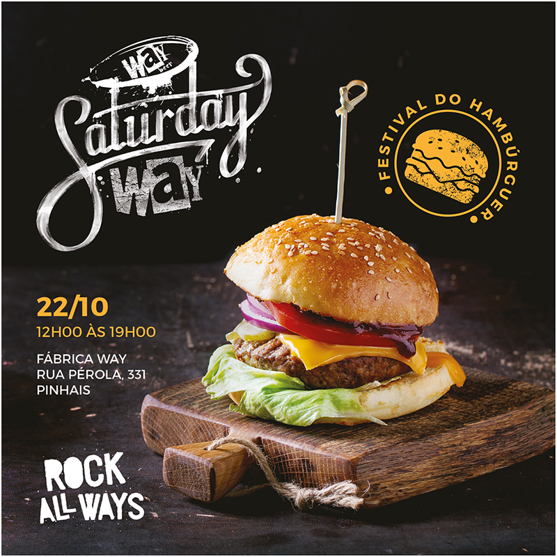 Saturday Way Especial Festival do Hambúrguer — Beer Art - Portal da CERVEJA