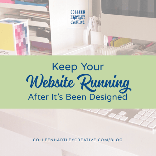 Keep Your Website Running After It's Been Designed — Colleen Hartley ...