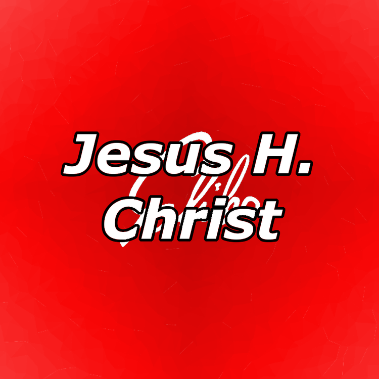Jesus H Christ — Galileo Church