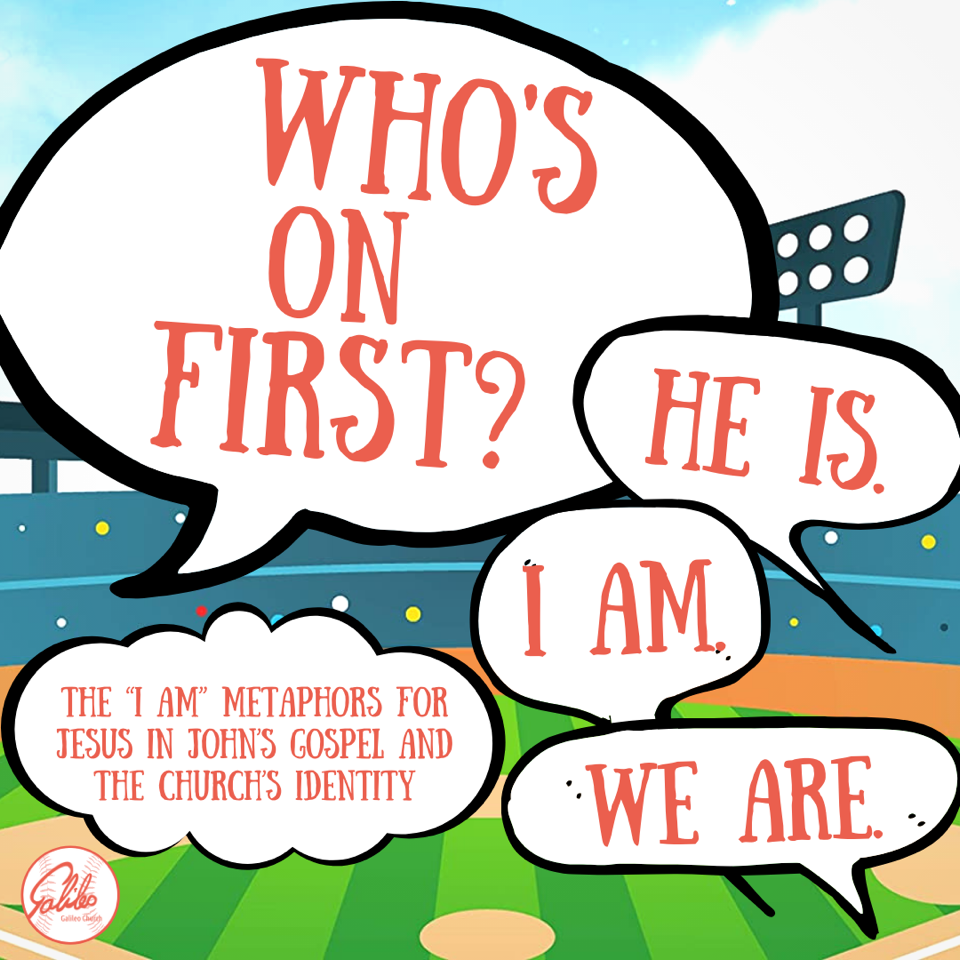 Who's on First? Series — Galileo Church