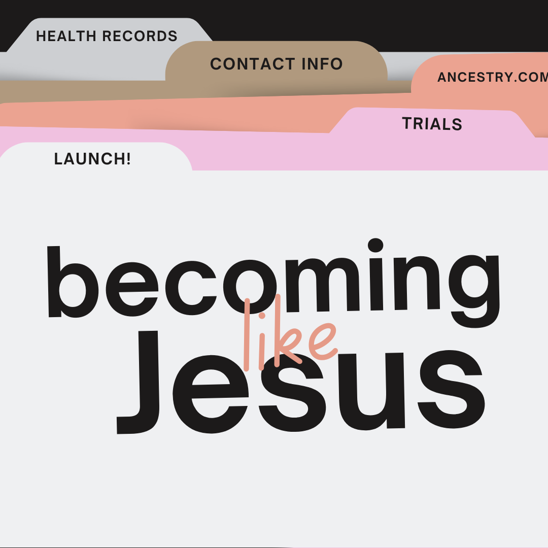 Becoming (Like) Jesus — Galileo Church