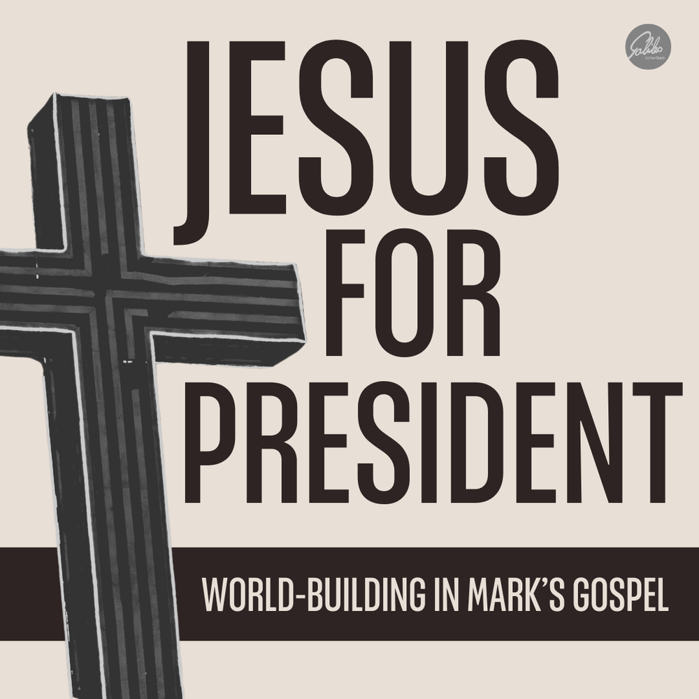 Jesus For President — Galileo Church