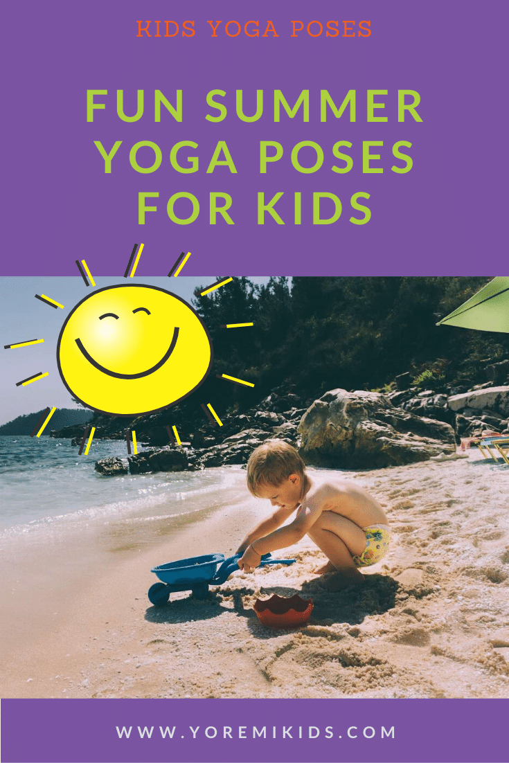 9 Fun Summer Yoga Poses for Kids — Yo Re Mi