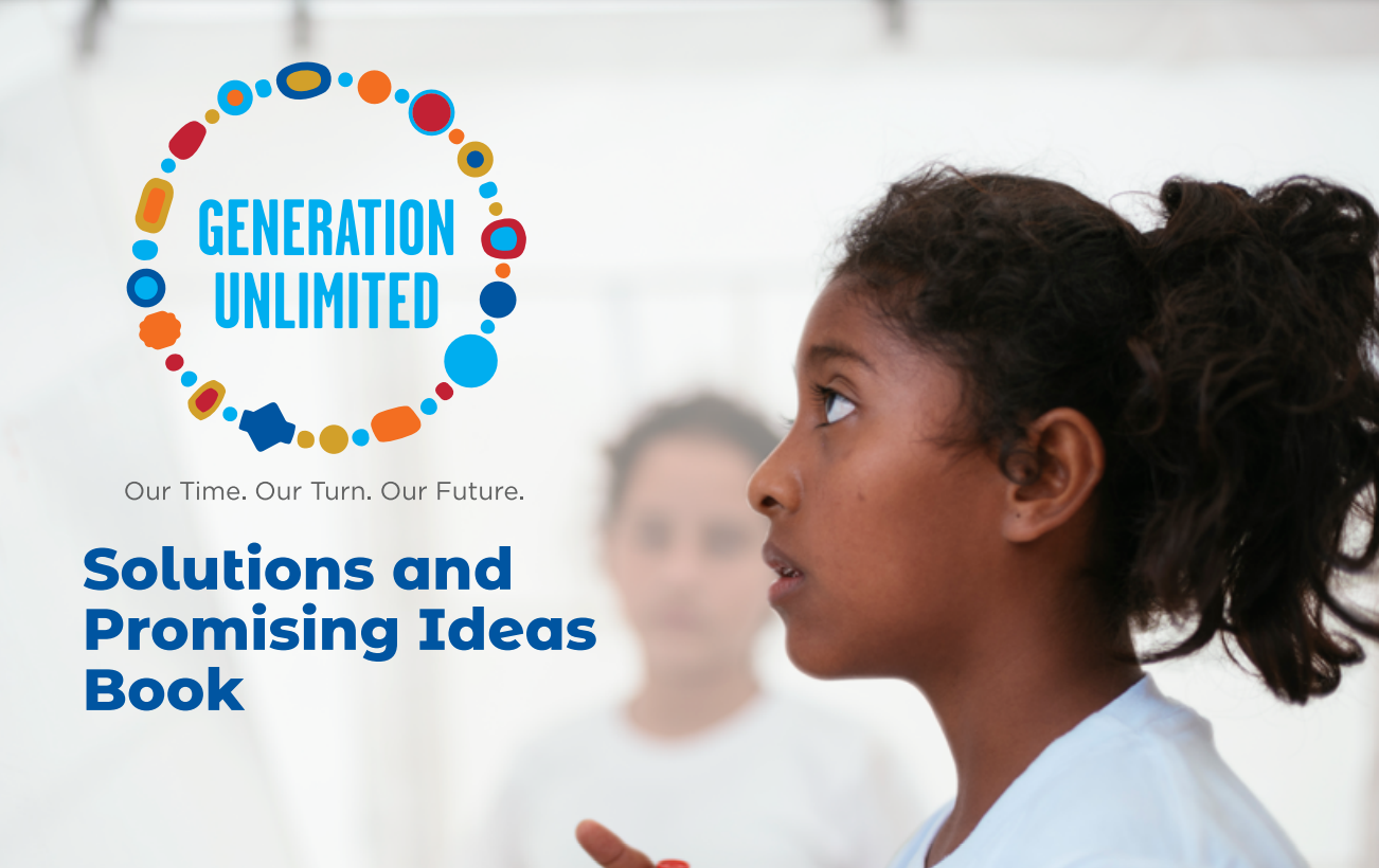 The UN's Generation Unlimited — Solutions and Promising Ideas Book ...