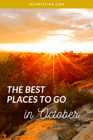 14 Best Places to Visit in October (USA + International)