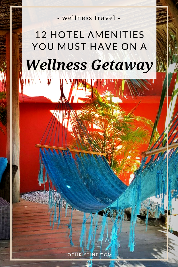 12 Hotel Amenities That Are Essential For A Wellness Getaway