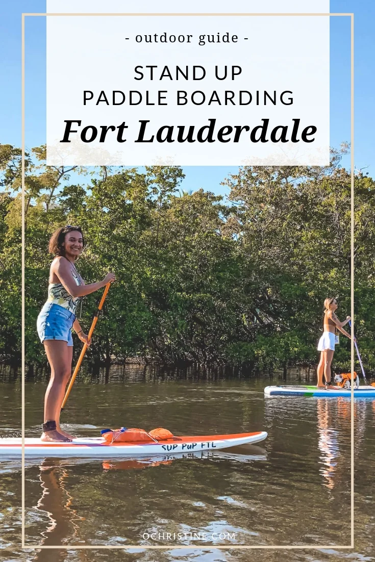 Guide to Paddle Boarding in Fort Lauderdale, Florida (Tours, Rentals ...