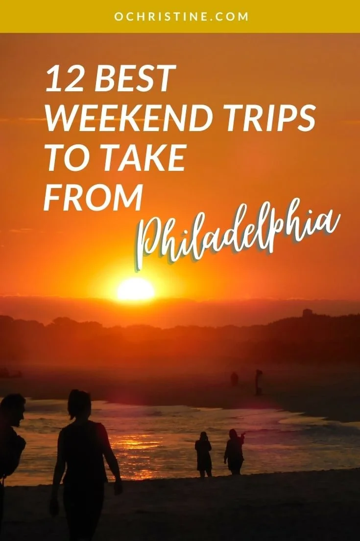 12 Best Weekend Getaways from Philadelphia (less than 4 hours away)
