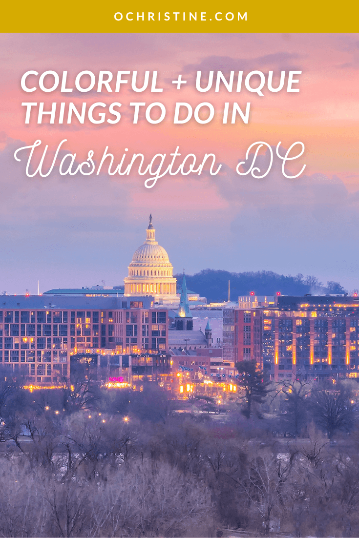 16+ Colorful and Unique Things to Do in Washington, DC
