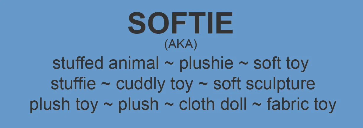What is a softie? Soft Toys, Stuffed Animals, Plushies - What term is ...