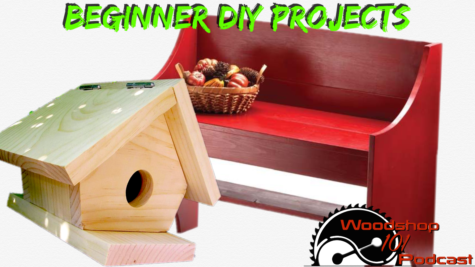 Woodshop 101 #093 : Beginner DIY Projects — Countryside Workshop