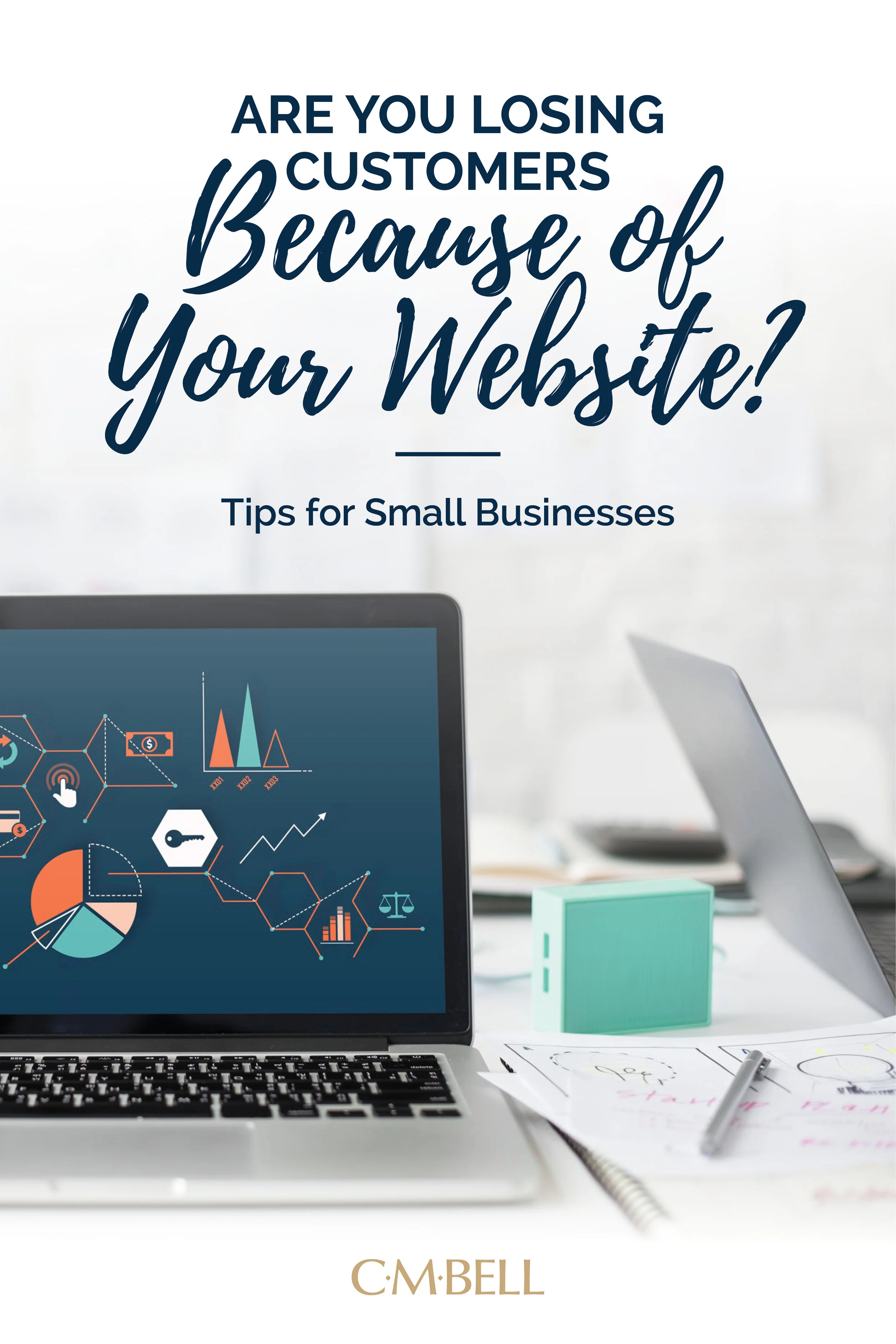 Are You Losing Customers Because of Your Website? · CMBell