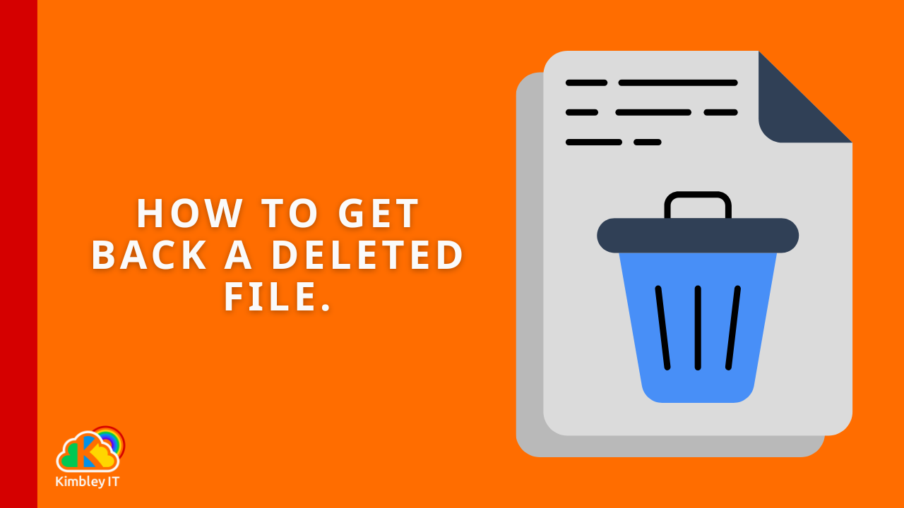 How to Recover Accidentally Deleted Files in Google Drive. - Kimbley IT