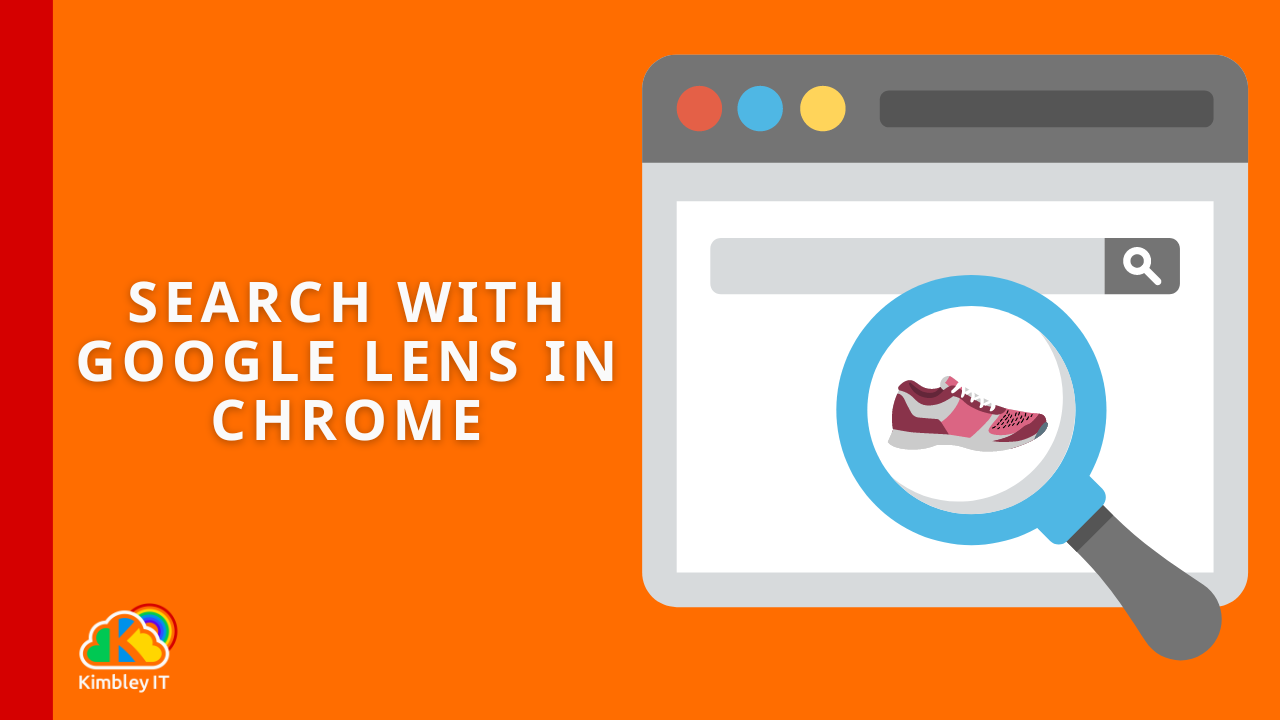 How to use Google Lens on your desktop! - Kimbley IT