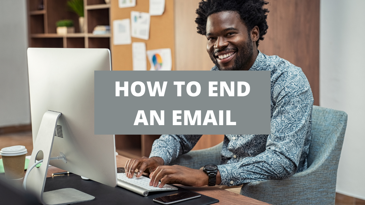 How To End An Email [With Examples] – A Jerome Greene Blog – Employment ...