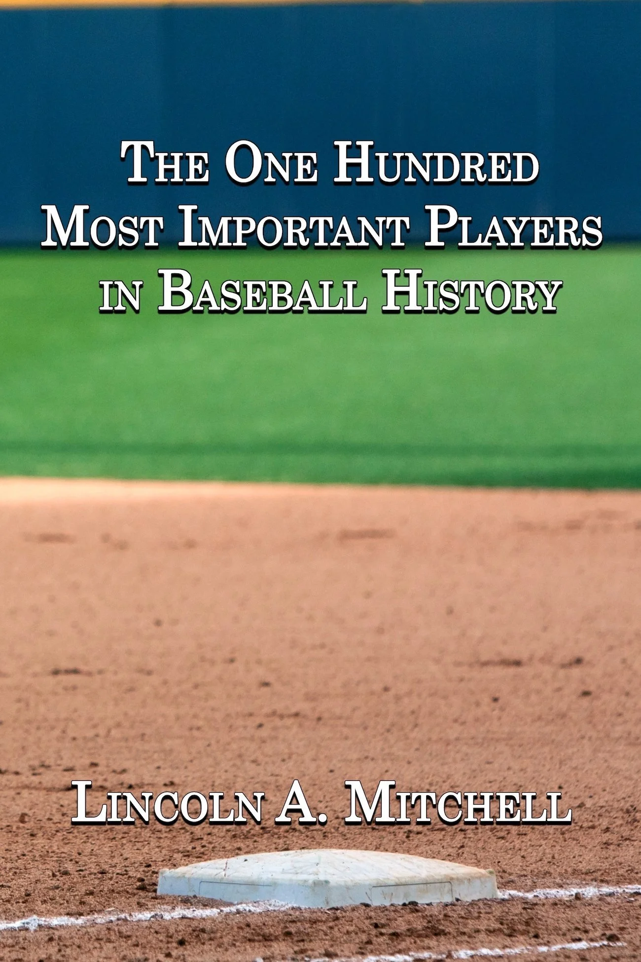 The One Hundred Most Important Players in Baseball History — Lincoln ...