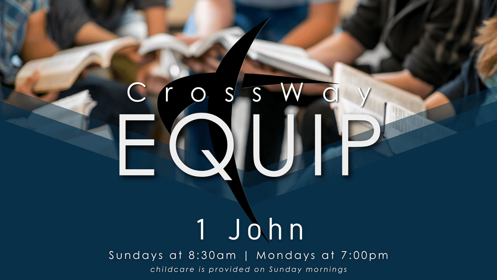1 John — CrossWay Fellowship