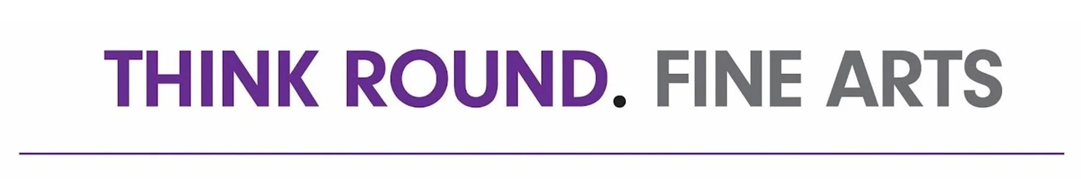 Current & Upcoming Exhibitions Think Round — Think Round, Inc. Home Page