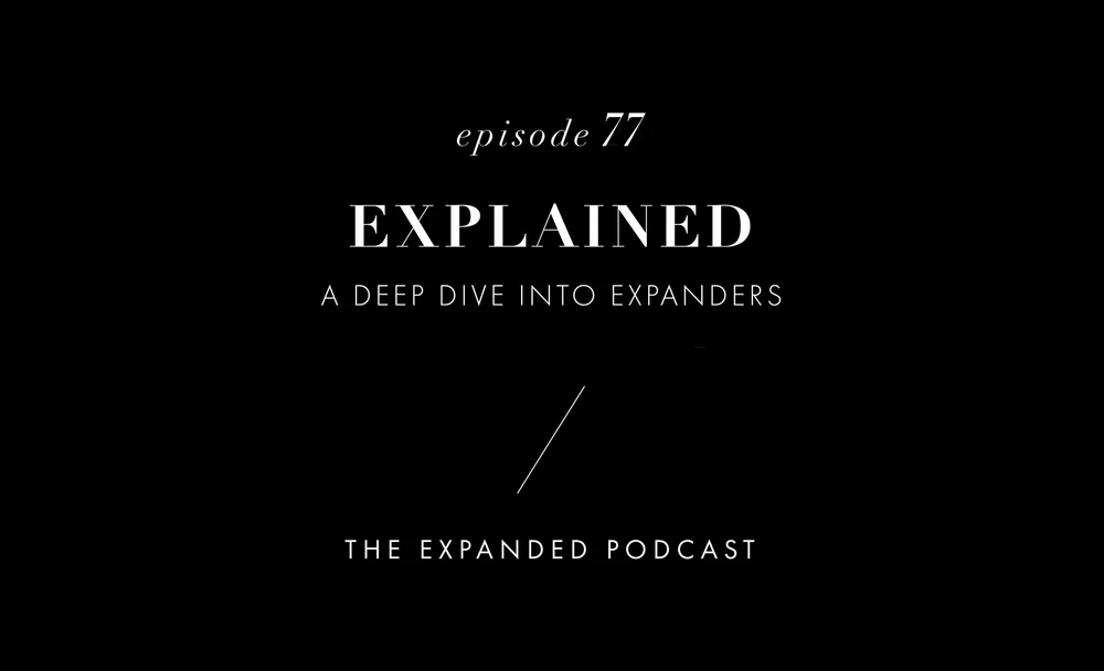 Expanded x Ep. 77: EXPLAINED A Deep Dive into Expanders — To Be ...