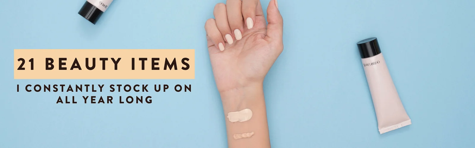 21 Beauty Items I Constantly Stock Up On All Year Long — ckanani