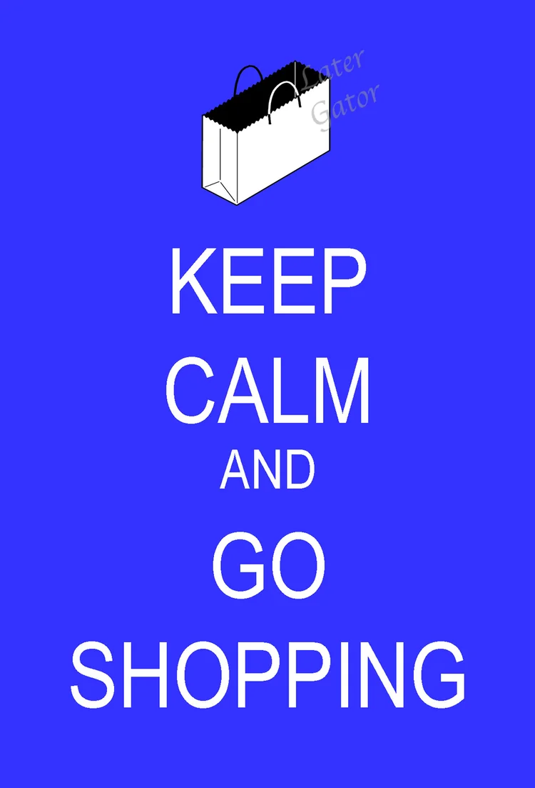 Keep Calm And Go Shopping