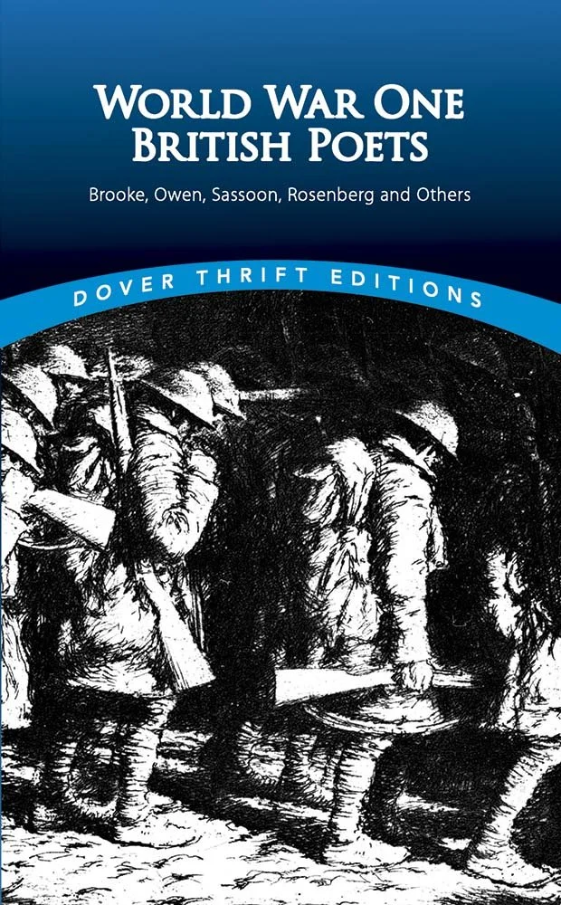 World War One British Poets: Brooke, Owen, Sassoon, Rosenberg, and ...
